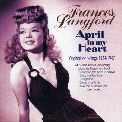Frances Langford - April In My Heart - Original Recordings 1934-1947 ...