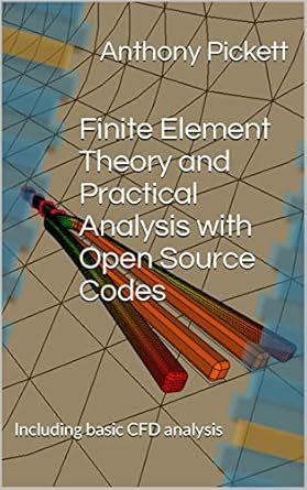 Finite Element Theory and Practical Analysis with Open Source Codes ...