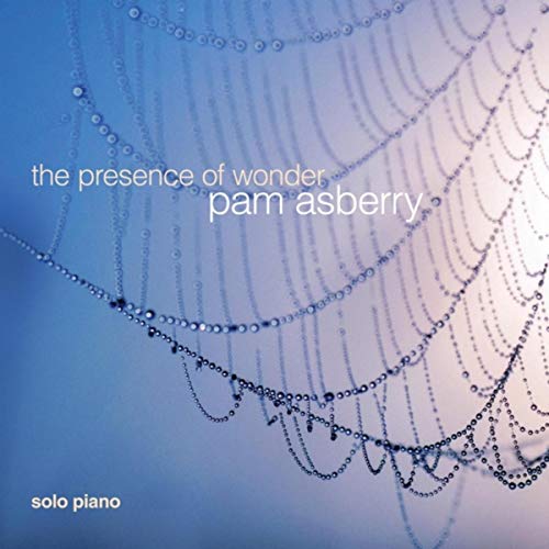 Amazon.com: The Presence of Wonder : Pam Asberry: Digital Music