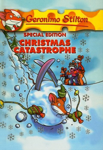 Christmas Catastrophe (Geronimo Stilton Special Edition): Stilton ...