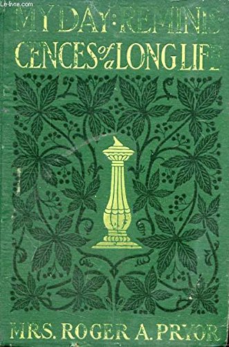 Amazon.com: My Day: Reminiscences of a Long Life: Sara Agnes Rice Pryor ...