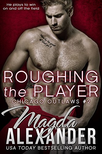 Roughing the Player (Chicago Outlaws Book 2) - Kindle edition by ...