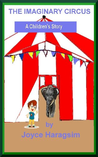 The Imaginary Circus - Kindle edition by Haragsim, Joyce, Freidman ...