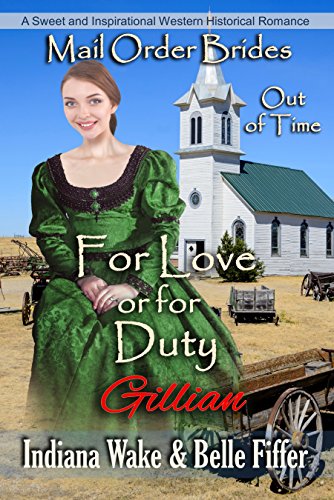 Mail Order Bride: For Love or Duty: Sweet and Inspirational Historical ...