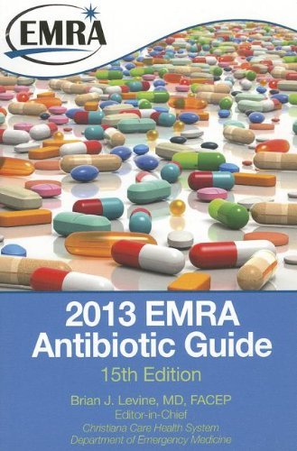 2013 Emra Antibiotic Guide by Levine, Brian J., Ed. 15th (fifteenth ...