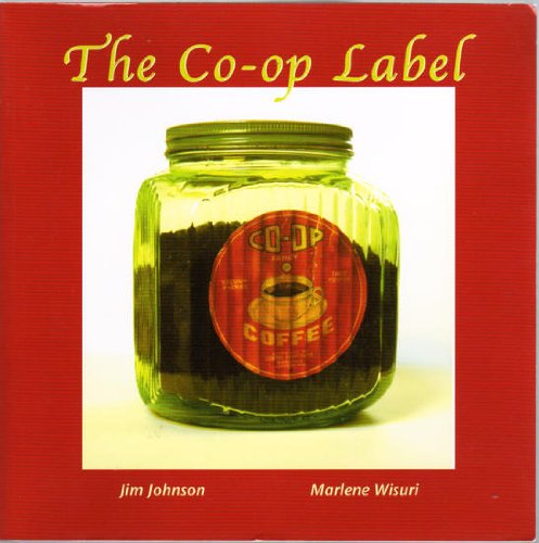 The Co-Op Label: Jim Johnson, Marlene Wisuri: 9780976589006: Amazon.com ...