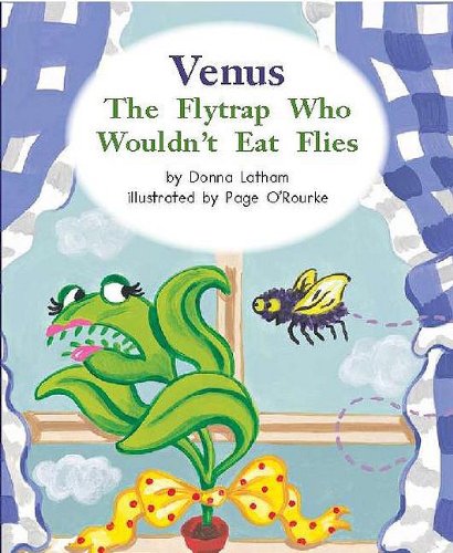 Venus: The Flytrap Who Wouldn't Eat Flies, Book 105, Level M (4-Pack ...