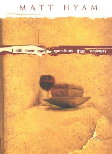 I Still Have More Questions Than Answers: Matt Hyam: 9780620318167 ...