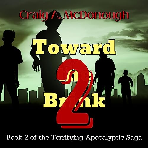Amazon.com: Toward the Brink 2: Terrifying Apocalyptic Saga, Book 2 (Audible Audio Edition ...