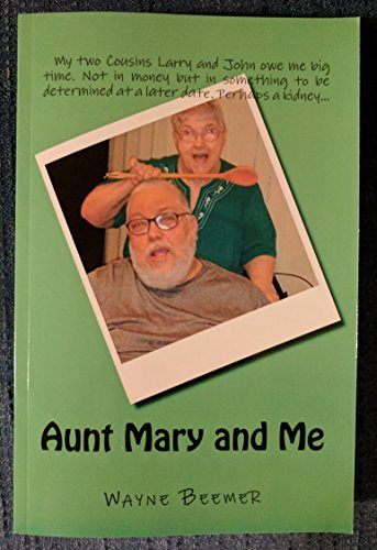 Aunt Mary and Me eBook : Beemer, Wayne: Amazon.co.uk: Kindle Store