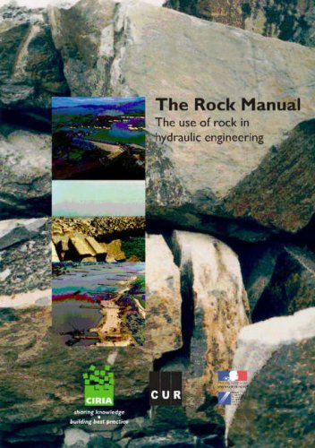 The Rock Manual: The Use of Rock in Hydraulic Engineering (CIRIA ...