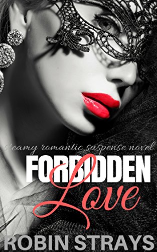 Forbidden Love : Steamy Romantic suspense Novel - Kindle edition by ...