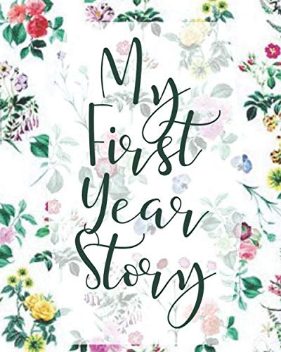 My First Year Story: Keepsake Memory Book Notebook For New Born Babies ...