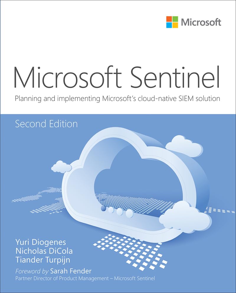 Microsoft Azure Sentinel: Planning and implementing Microsoft's cloud-native SIEM solution (IT ...