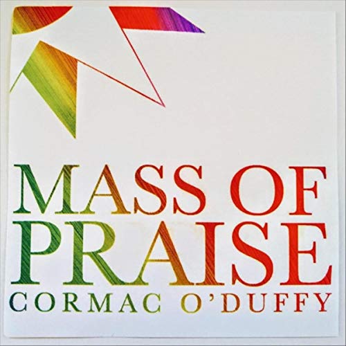 Play Mass of Praise by Cormac O'Duffy on Amazon Music