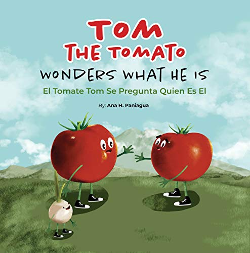 Amazon.com: Tom The Tomato Wonders What He Is | El Tomate Tom Se ...