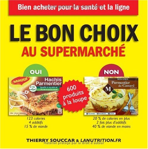 Amazon.fr - Le Bon Choix au supermarché - Souccar, Thierry, LaNutrition ...