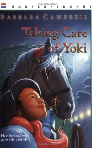 Taking Care of Yoki: Campbell, Barbara: 9780064401739: Amazon.com: Books
