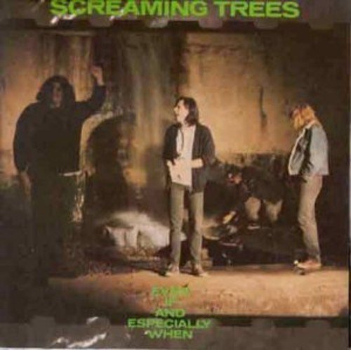 Screaming Trees - Even If And Especially When - Amazon.com Music