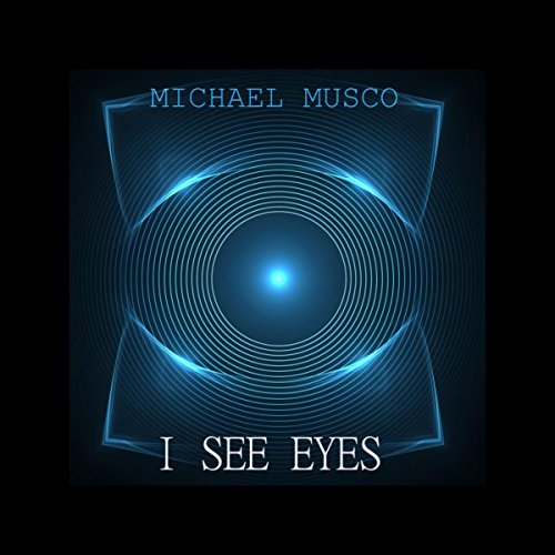 Amazon.co.jp: I See Eyes : Michael Musco: デジタルミュージック