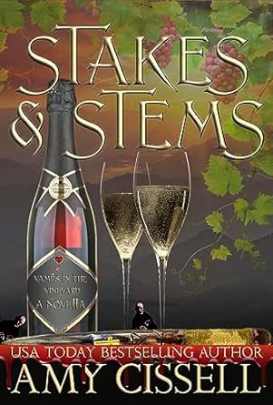 Amazon.com: Stakes & Stems: A Vamps in the Vineyard Prequel Novella ...