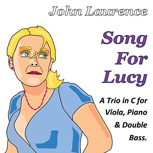 Amazon.com: Song for Lucy, a Trio for Viola, Piano & Double Bass : John ...