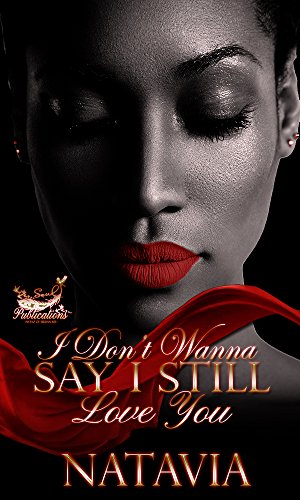 I Don't Wanna Say I Still Love You (DCLFL Book 5) - Kindle edition by ...