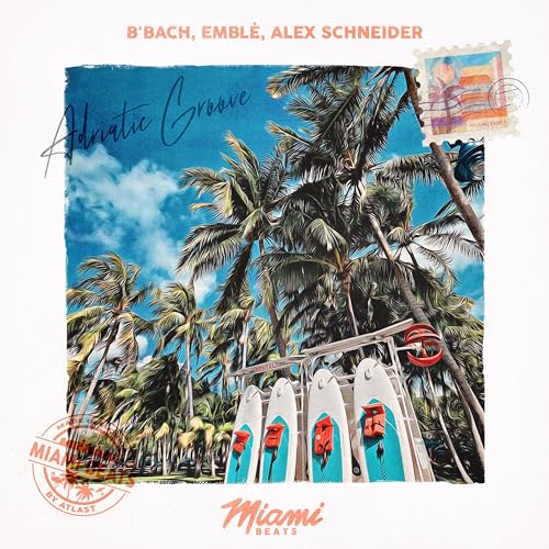 Play Adriatic Groove by B'Bach, Emblè & Alex Schneider on Amazon Music ...