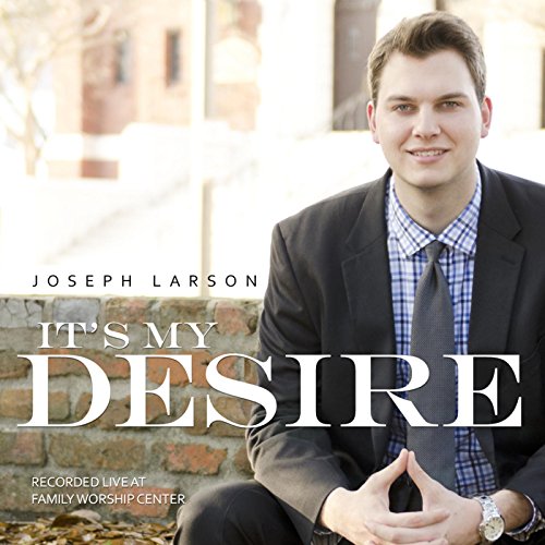 It's My Desire by Joseph Larson on Amazon Music - Amazon.co.uk
