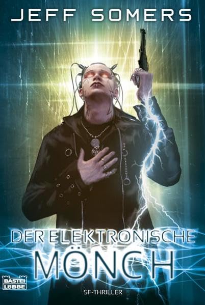 Avery Cates, 1: Der elektronische Mönch : Somers, Jeff, Ritgen, Ulf ...