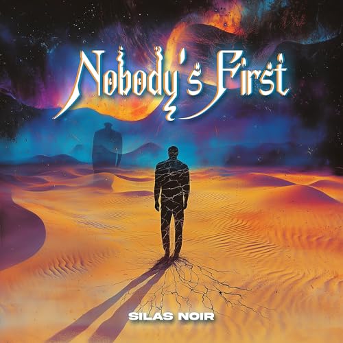 Spiele Nobody's First von Silas Noir auf Amazon Music ab