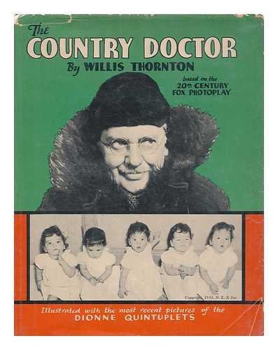 The Country Doctor ... a Story Based on the 20th Century-Fox Photoplay. with Pictures of the ...