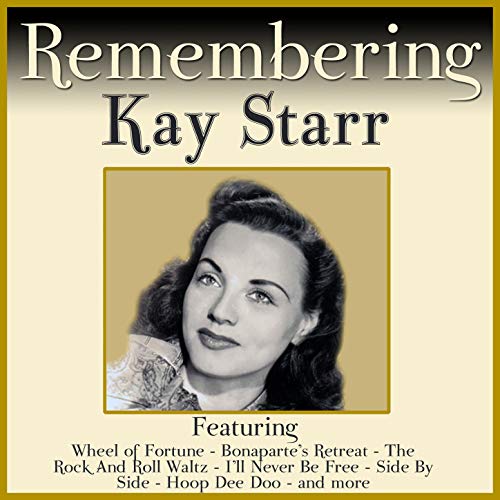 Amazon Musicでケイ・スターのRemembering Kay Starrを再生する