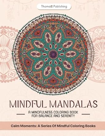 Amazon.com: Mindful Mandalas: A Mindful Coloring Book for Balance and ...