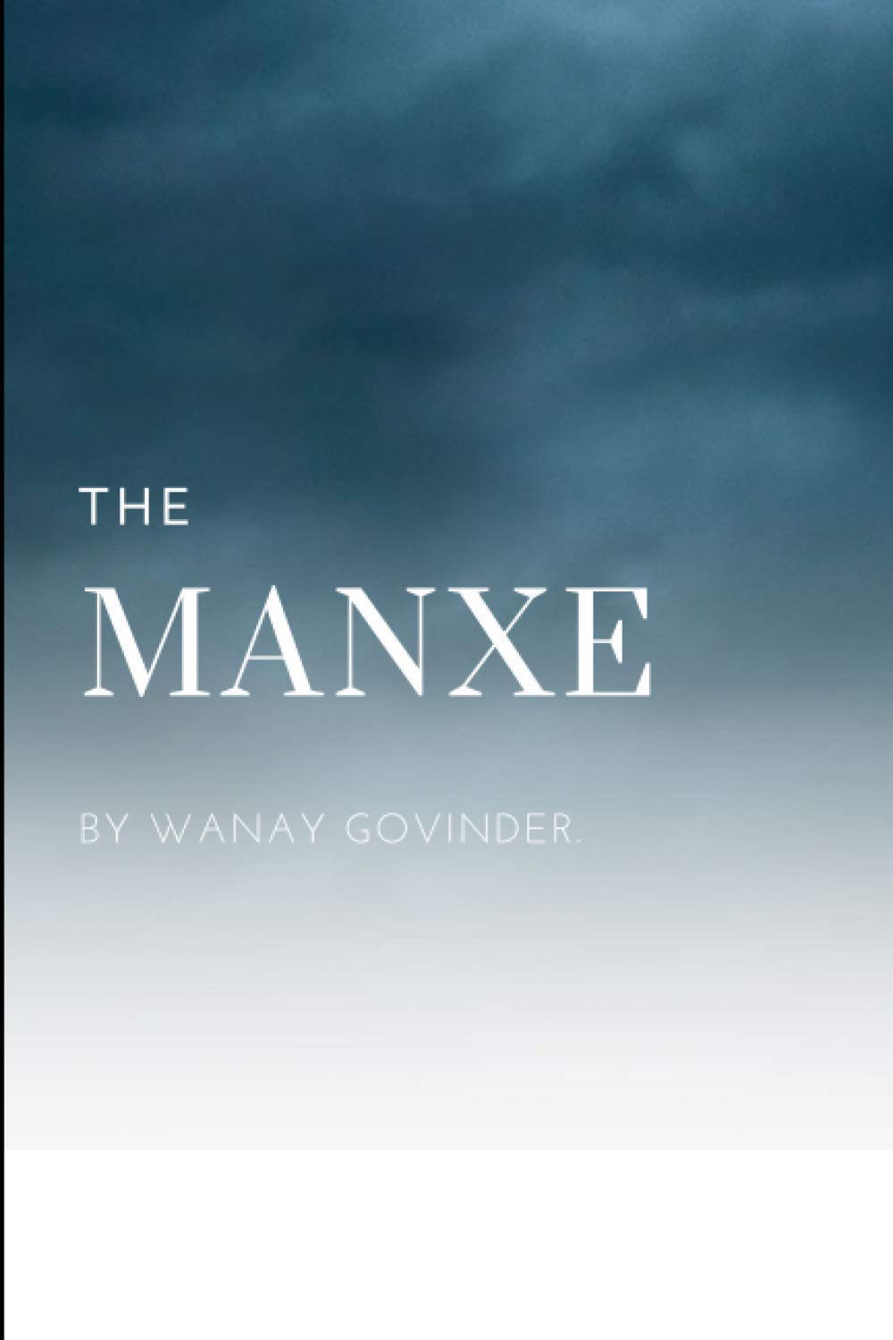 Buy MANXE: Book Based on the childhood of a young boy having facing ...
