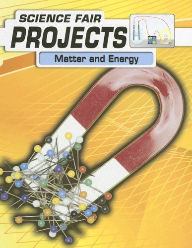 Amazon.com: Matter and Energy (Science Fair Projects): 9781403479174 ...