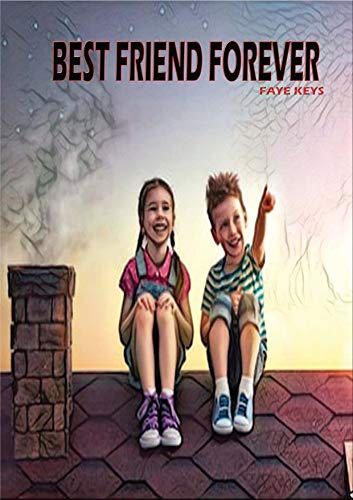 Best friend forever eBook : Keys, Faye: Amazon.in: Kindle Store