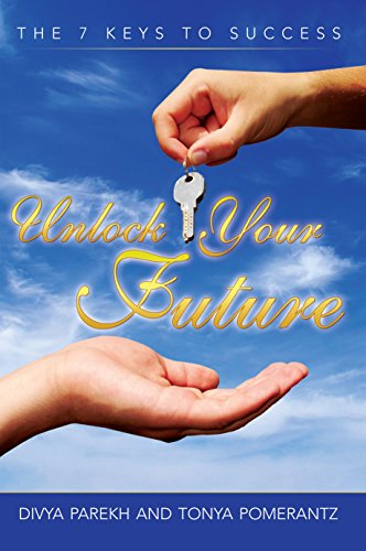 Unlock Your Future: The 7 Keys to Success - Kindle edition by Parekh ...