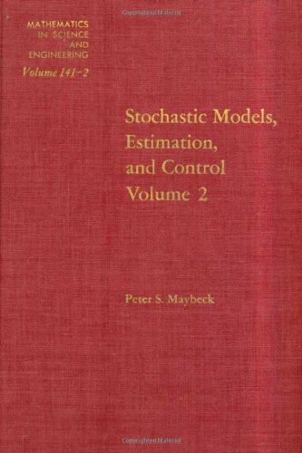 Stochastic Models, Estimation, and Control Volume 2 (Mathematics in ...