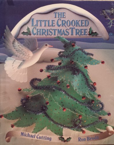 The Little Crooked Christmas Tree: Michael Cutting, Ron Broda ...