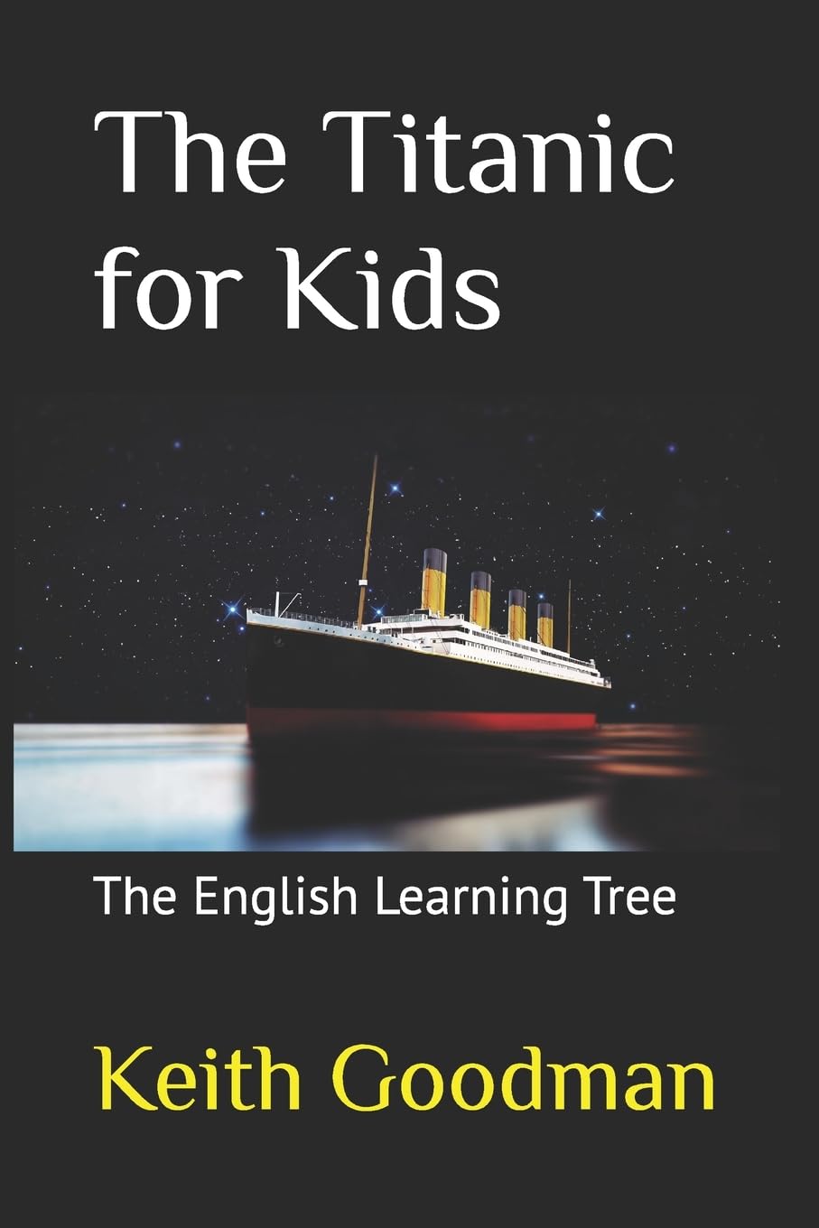 The Titanic for Kids: The English Learning Tree: Volume 1 (The English ...