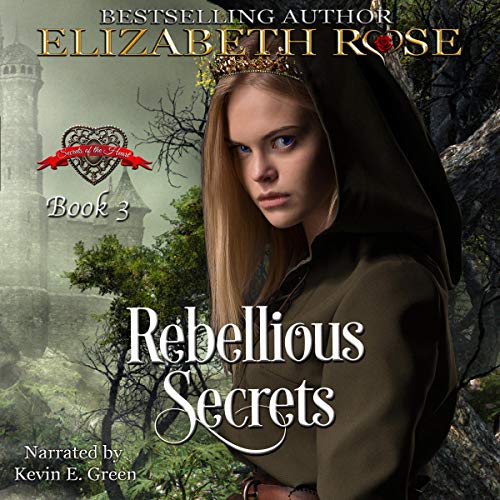Rebellious Secrets: Secrets of the Heart Series, Book 3 (Audio Download ...