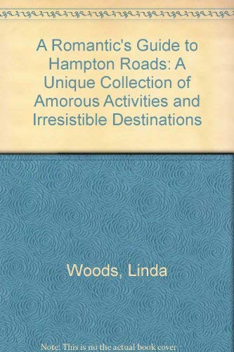 A Romantic's Guide to Hampton Roads: A Unique Collection of Amorous ...
