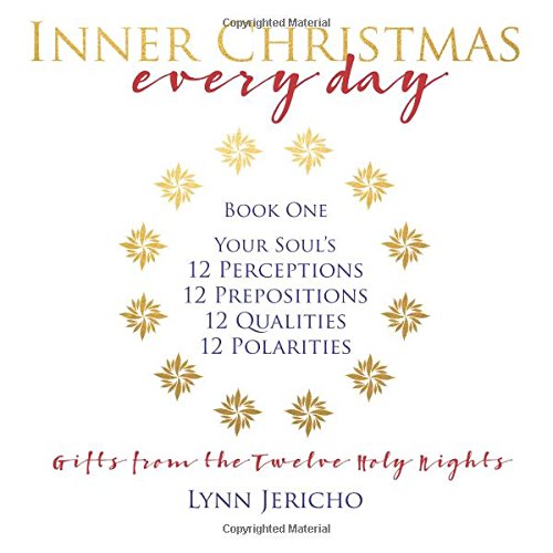 Inner Christmas Every Day Book One: Gifts from the Holy Nights (Volume ...