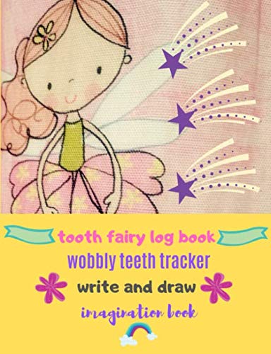 Tooth Fairy Log Book ~ Wobbly Teeth Tracker: Write And Draw Imagination ...