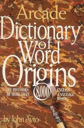 Amazon.co.jp: Arcade Dictionary of Word Origins the Histories of more ...