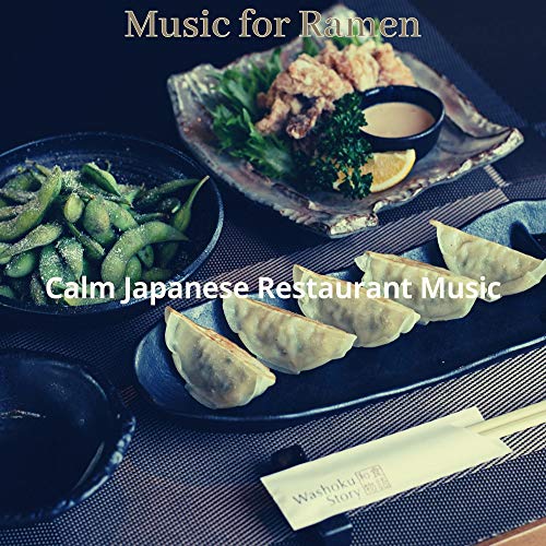 Amazon Music UnlimitedでCalm Japanese Restaurant MusicのMusic for Ramenを
