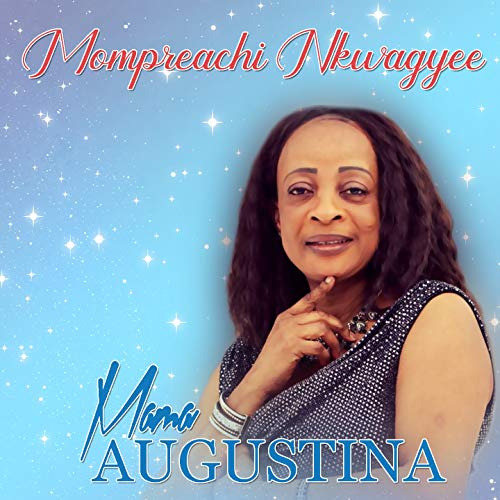 Amazon.co.jp: Mompreachi Nkwagyee : Mama Augustina: Digital Music