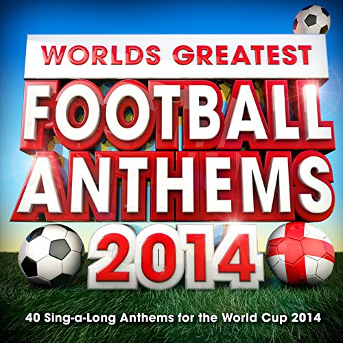 Play World's Greatest Football Anthems - 40 Sing-a-Long Anthems For The ...