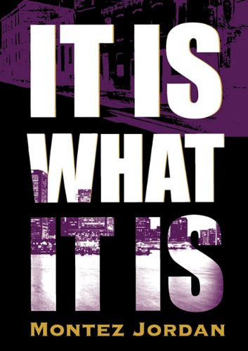 It Is What It Is: Jordan, Montez: 9780984114900: Amazon.com: Books